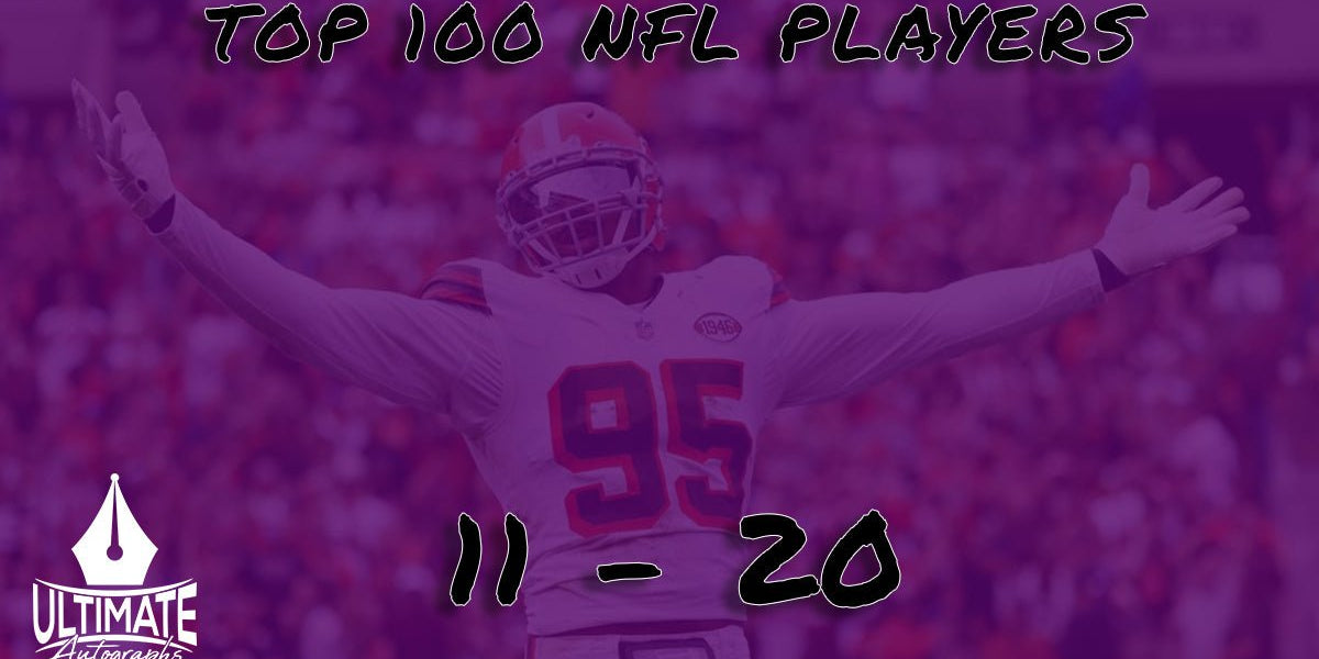 Top 100 NFL Players: 11 -20 — Ultimate Autographs