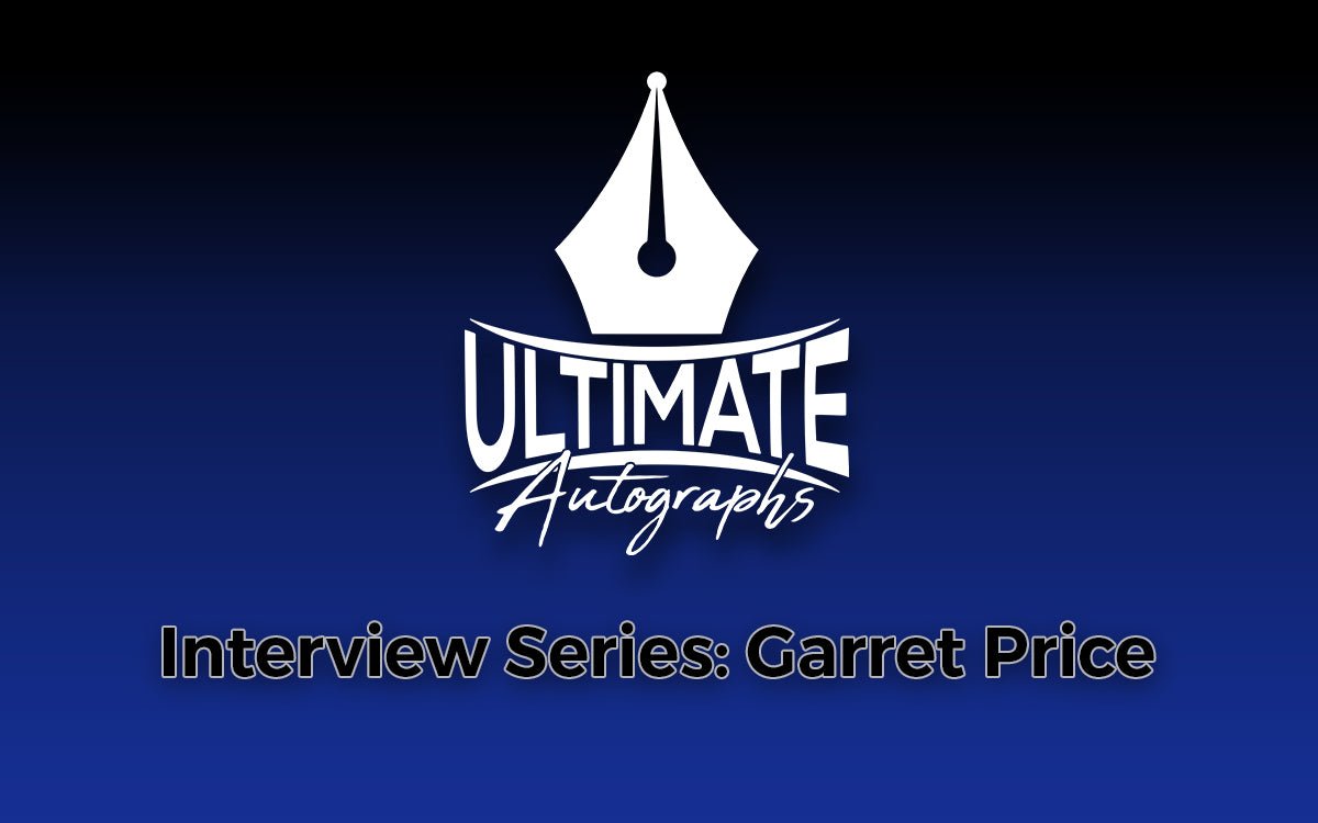 Interview Series: Garret Price — Ultimate Autographs