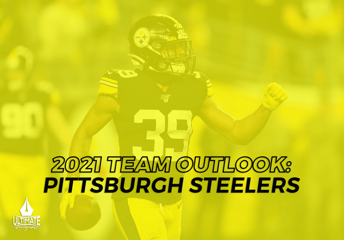 2021 Team Outlook: Pittsburgh Steelers — Ultimate Autographs