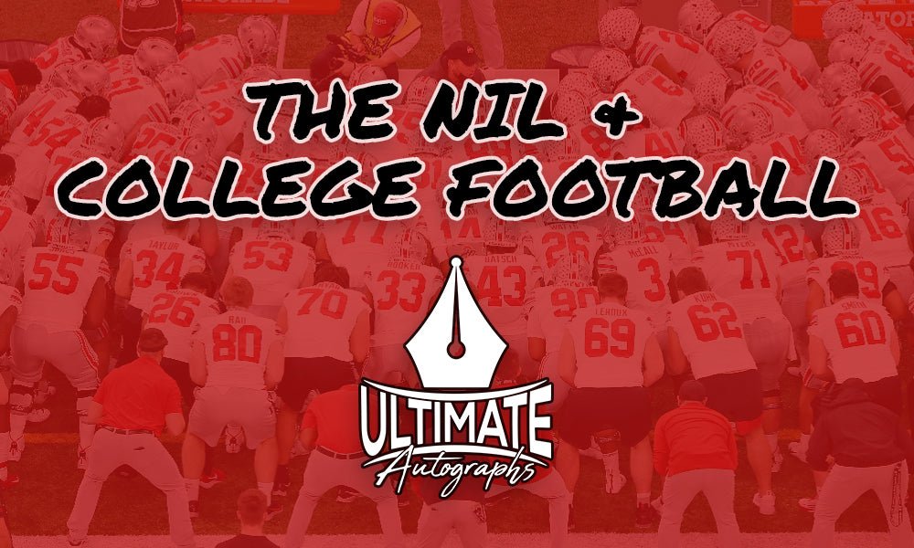 The NIL & College Football — Ultimate Autographs